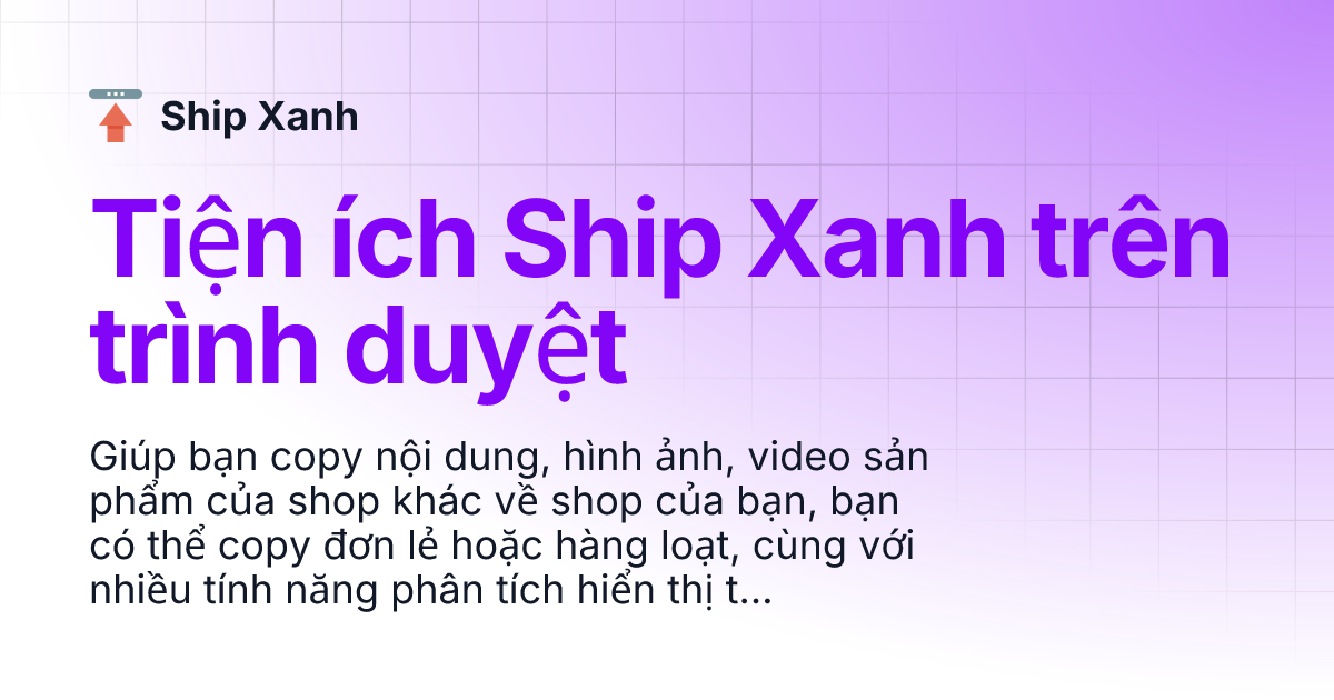 Tiện ích Ship Xanh trên trình duyệt | Ship Xanh
